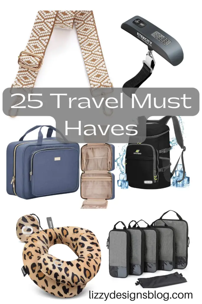 25 Travel Must Haves for Your Next Trip to Make Life Easier - Lizzy Designs